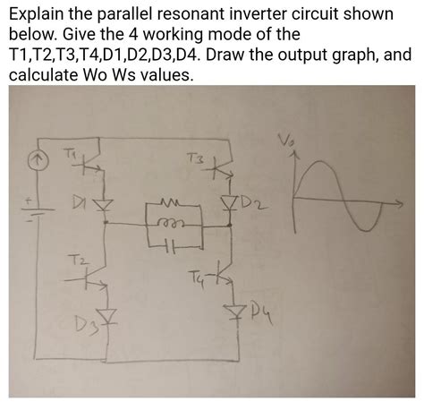 Solved Explain The Parallel Resonant Inverter C