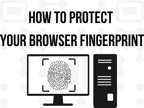 How To Protect And Hide Your Browser Fingerprint In 2024