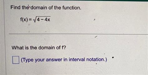 [answered] find the domain of the function f x 4 4x what is the domain