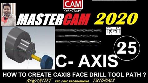 Mastercam 4 Axis Programming Tutorial For Beginners Mastercam Turning C Axis Tutorials