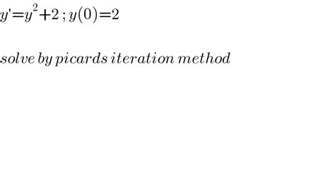 Y Y 2 2 Y 0 2 Solve By Picards Iteration Method Tinku Tara