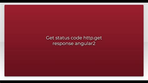 Get Status Code Get Response Angular2 Youtube