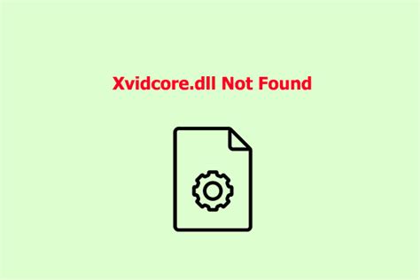 How To Fix The Xvidcore Dll Missing Or Not Found Errors