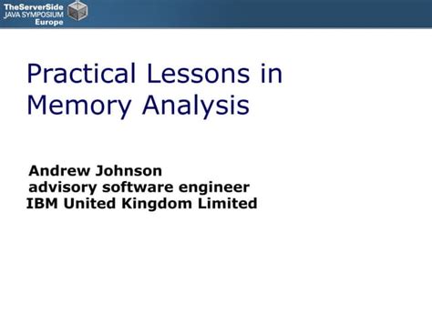 Practical Lessons In Memory Analysis Ppt