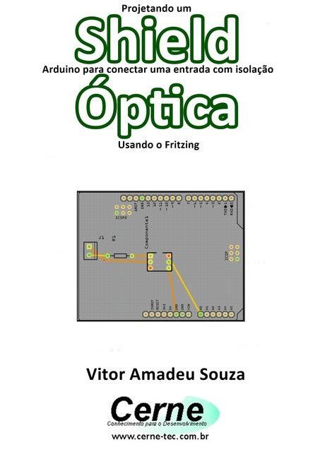 Projetando Um Shield Arduino Para Conectar Uma Entrada Com Isolação