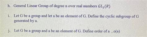 Solved H General Linear Group Of Degree N Over Real Numbers