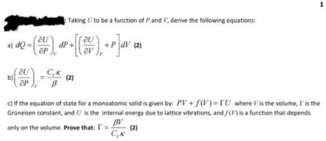 1 Taking U To Be A Function Of P And V Derive The Following Equations A DQ U P V DP