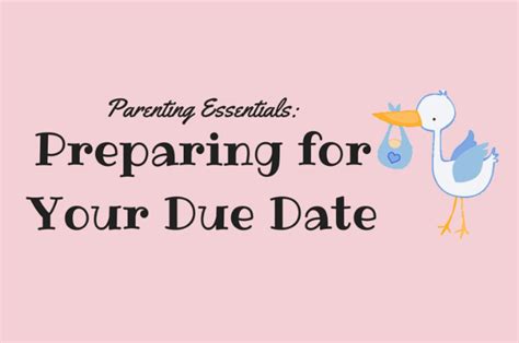 Parenting Essentials Preparing For Your Due Date TheAsianParent