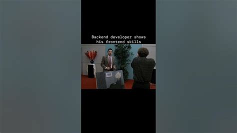 Backend Developer Shows His Frontend Skills Funny Developer Coding Funnyvideo Youtube