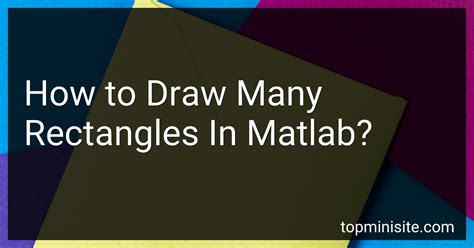 How To Draw Many Rectangles In Matlab In 2024