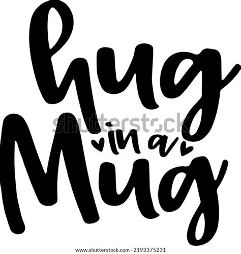 Hug In A Mug Photos And Images Shutterstock