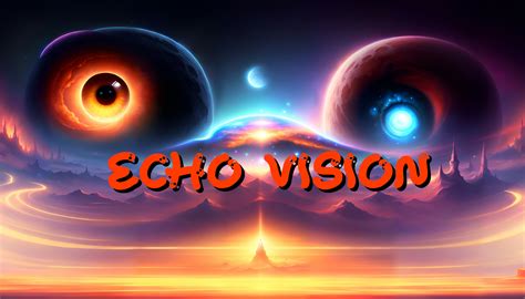 Echo Vision By Habin