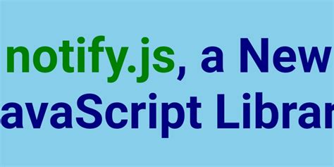 Notifyjs A New Javascript Library Dev Community