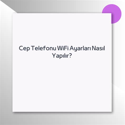Cep Telefonu Wifi Ayarları Nasıl Yapılır Kelime Bulucu Kelimelik