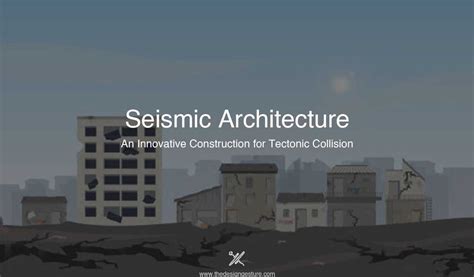 Seismic Architecture An Innovative Construction For Tectonic Collision
