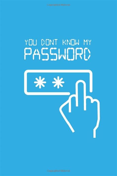 You Dont Know My Password Simple Password Keeper Organizer Alphabetical Tabs Password Logbook