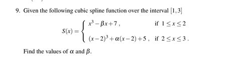 Solved 9 Given The Following Cubic Spline Function Over The