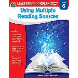 Mastering Complex Text Using Multiple Reading Sources Grade 6 TCR8070