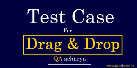 Test Cases For Drag And Drop Functionality With Example
