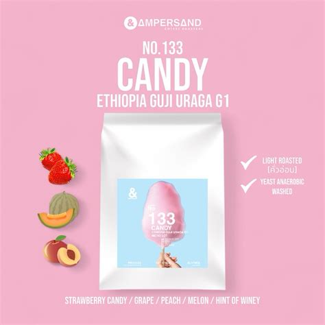 No 133 Candy Ethiopia Guji Uraga G1 เมล็ดกาแฟ By Ampersand Coffee Roasters Shopee Thailand