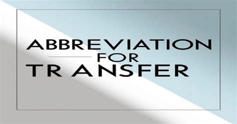 Abbreviation For Transfer Definition Pronunciation And Examples Winky Hive