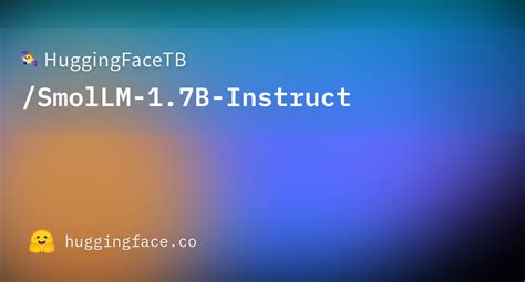 HuggingFaceTB SmolLM 1 7B Instruct At Main