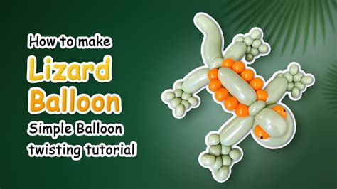 How To Make Lizard Balloon Simple Balloon Twisting Tutorial Youtube