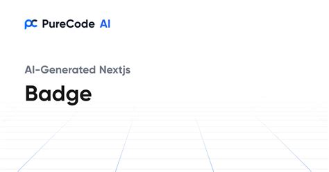 Generate Nextjs Badge Components Effortlessly Purecode Ai Generate Nextjs Badge Components Effortlessly Purecode Ai