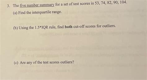 Solved 3 The Five Number Summary For A Set Of Test Scores