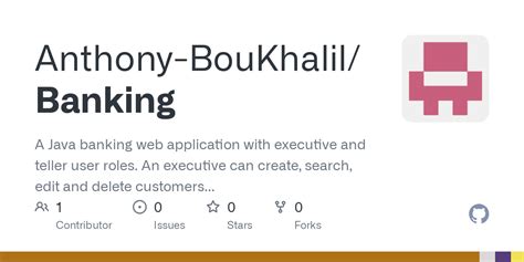 Github Anthony Boukhalil Banking A Java Banking Web Application With Executive And Teller