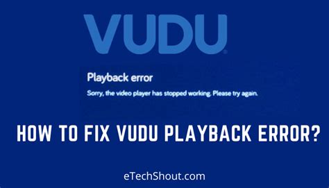How To Fix Vudu Playback Error Easy Working Methods