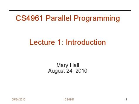 Cs 4961 Parallel Programming Lecture 1 Introduction Mary