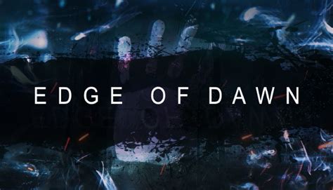 Edge Of Dawn On Steam
