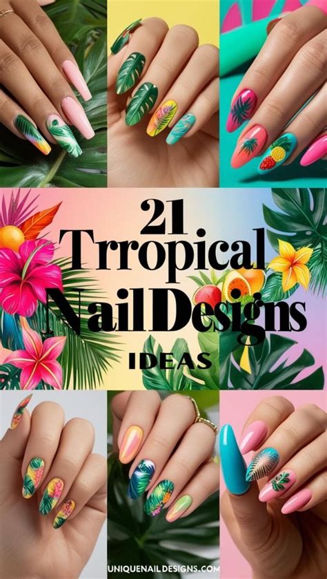 Island Inspired 21 Tropical Nail Designs For A Bold Look Tropical