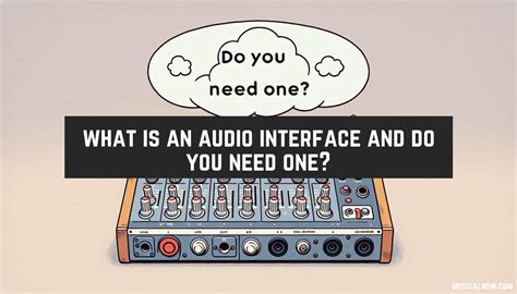What Is An Audio Interface And Do You Really Need One MusicalHow Com
