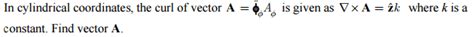 Solved In Cylindrical Coordinates The Curl Of Vector A Chegg