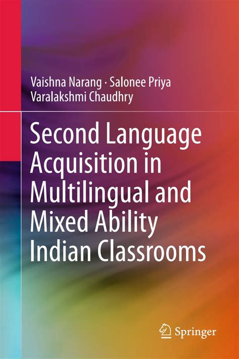 Second Language Acquisition In Multilingual And Mixed Ability Indian Classrooms Premiumjs Store