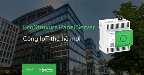 Schneider Electric Ra Mắt Gateway Thế Hệ Mới Ecostruxure™ Panel Server