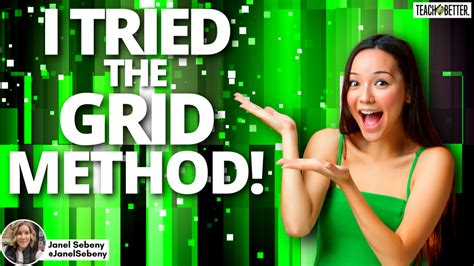 I Tried The Grid Method Teach Better