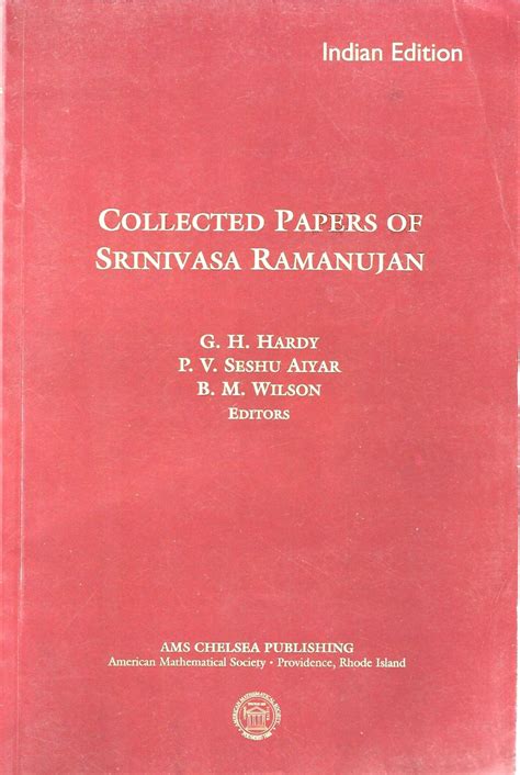 Collected Papers Of Srinivasa Ramanujan By Hardy Gh Pv Seshu Aiyar Bm Wilson Eds