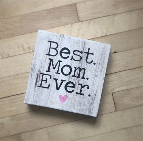 Best Mom Ever Sign Mothers Day T Wood Signs