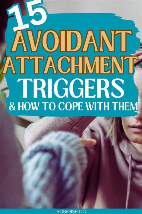 Major Avoidant Attachment Triggers Ways To Cope