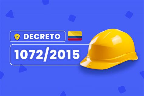 Decreto 10722015 Para Seguridad Laboral En Colombia