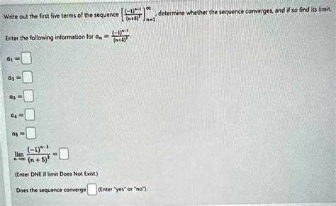 Solved Write Out The First Five Terms Of The Sequence N5 Determine