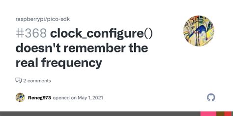 Clockconfigure Doesnt Remember The Real Frequency · Issue 368 · Raspberrypipico Sdk · Github