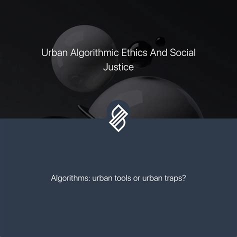 Urban Algorithmic Ethics And Social Justice → Scenario