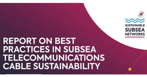 Suboptic Foundation Publishes Sustainable Subsea Networks Report Ocean News And Technology