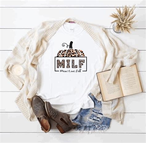 Milf Fall Tee Man I Love Fall Tee Cute Halloween Shirt Favorite