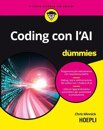 Coding Con L AI For Dummies Chris Minnick Libro Hoepli 2024 For