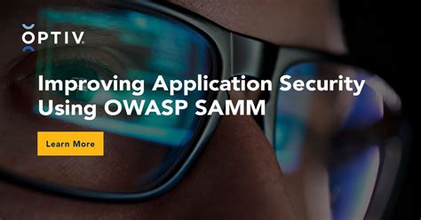 Improving Application Security Using Owasp Samm Optiv